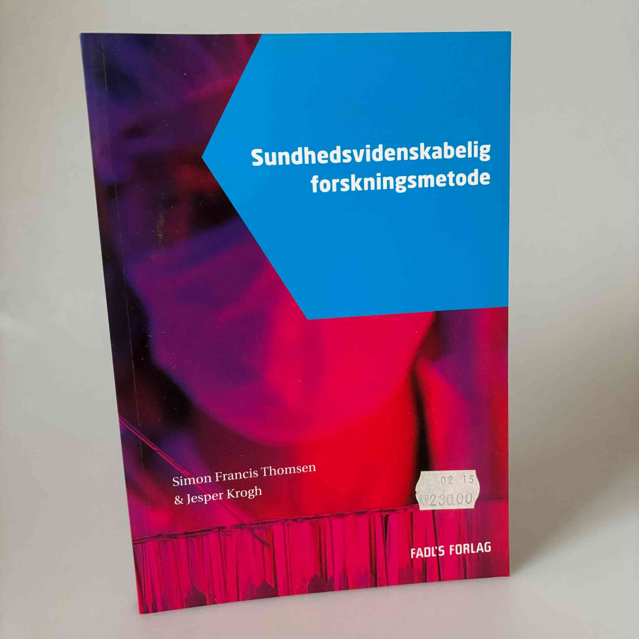 Jesper Krogh og Simon F. Thomsen: Sundhedsvidenskabelig forskningsmetode | Køb brugt her ...