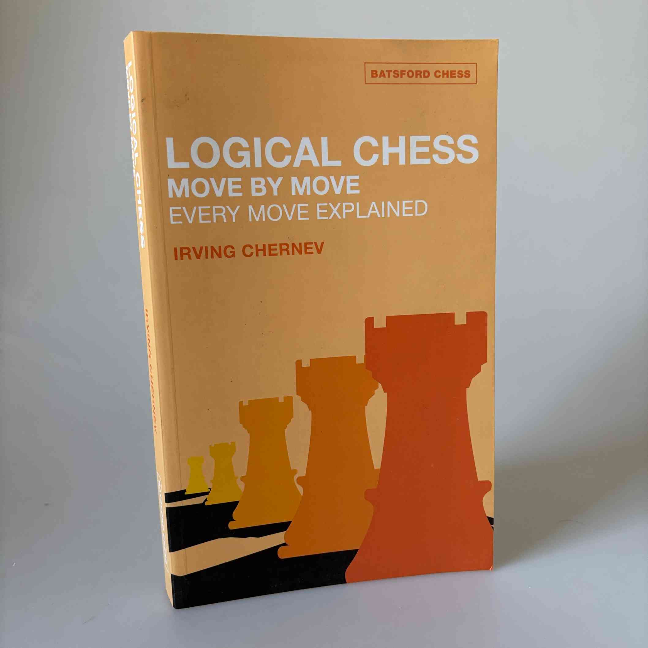 Irving Chernev: Logical Chess - Move By Move - Every Move Explained ... Irving Chernev: Logical Chess - Move By Move - Every Move Explained ...