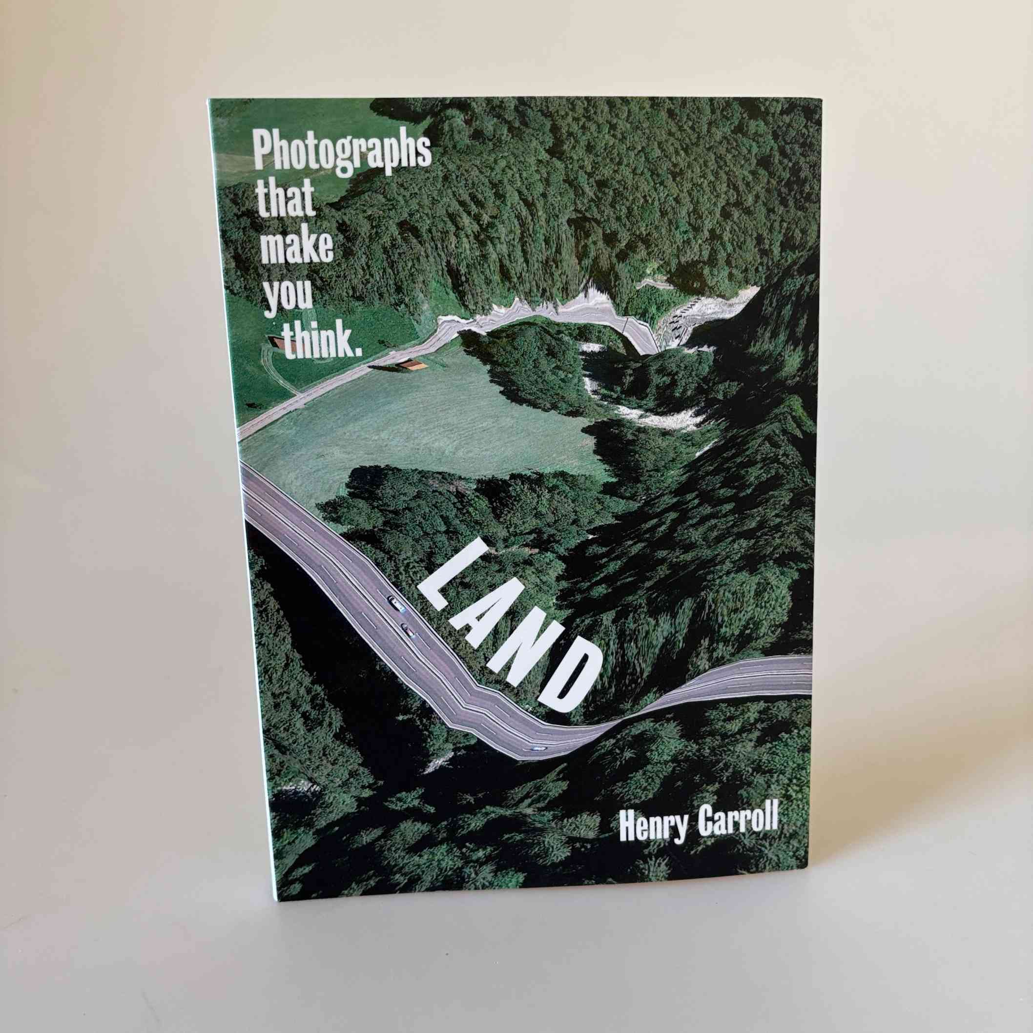 Henry Carroll: Land - Photographs That Make You Think | Køb brugt her ...
