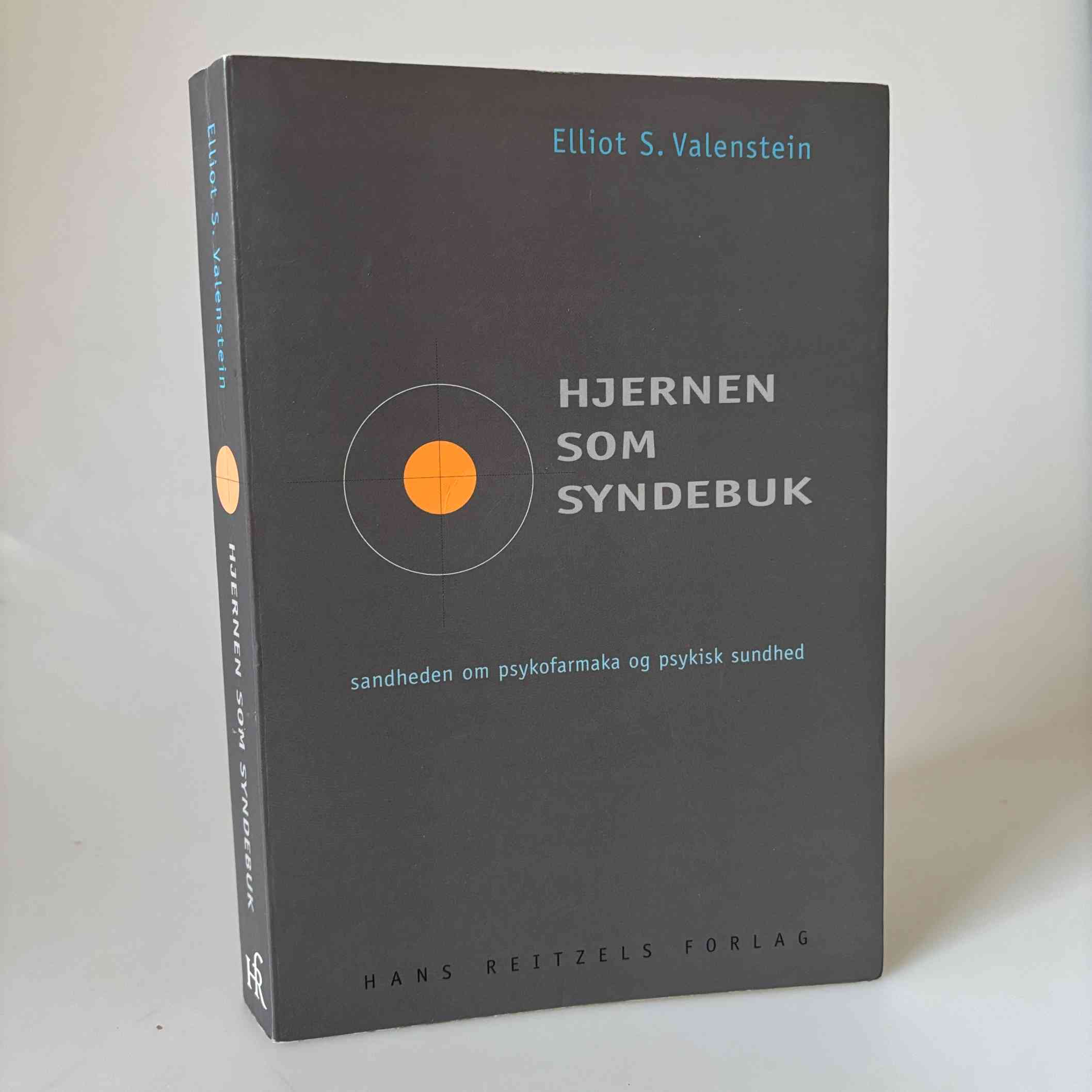 Elliot S. Valenstein: Hjernen som syndebuk - sandheden om psykofarmaka ...