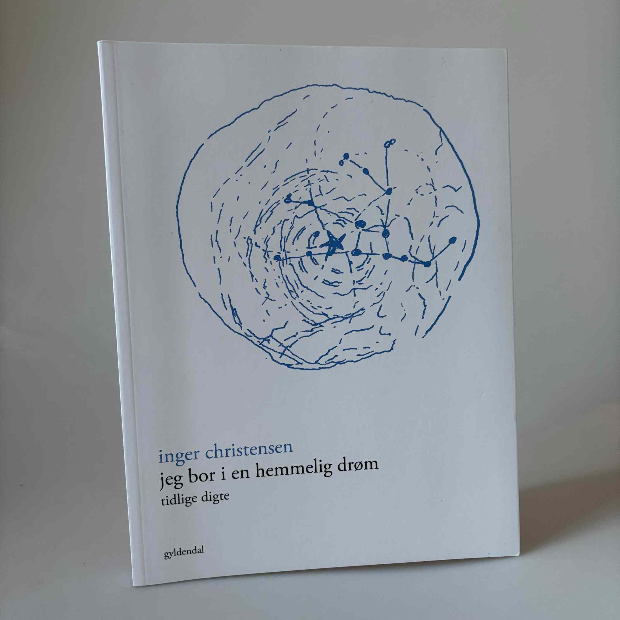 Inger Christensen: Jeg bor i en hemmelig drøm - tidlige digte | Køb ...