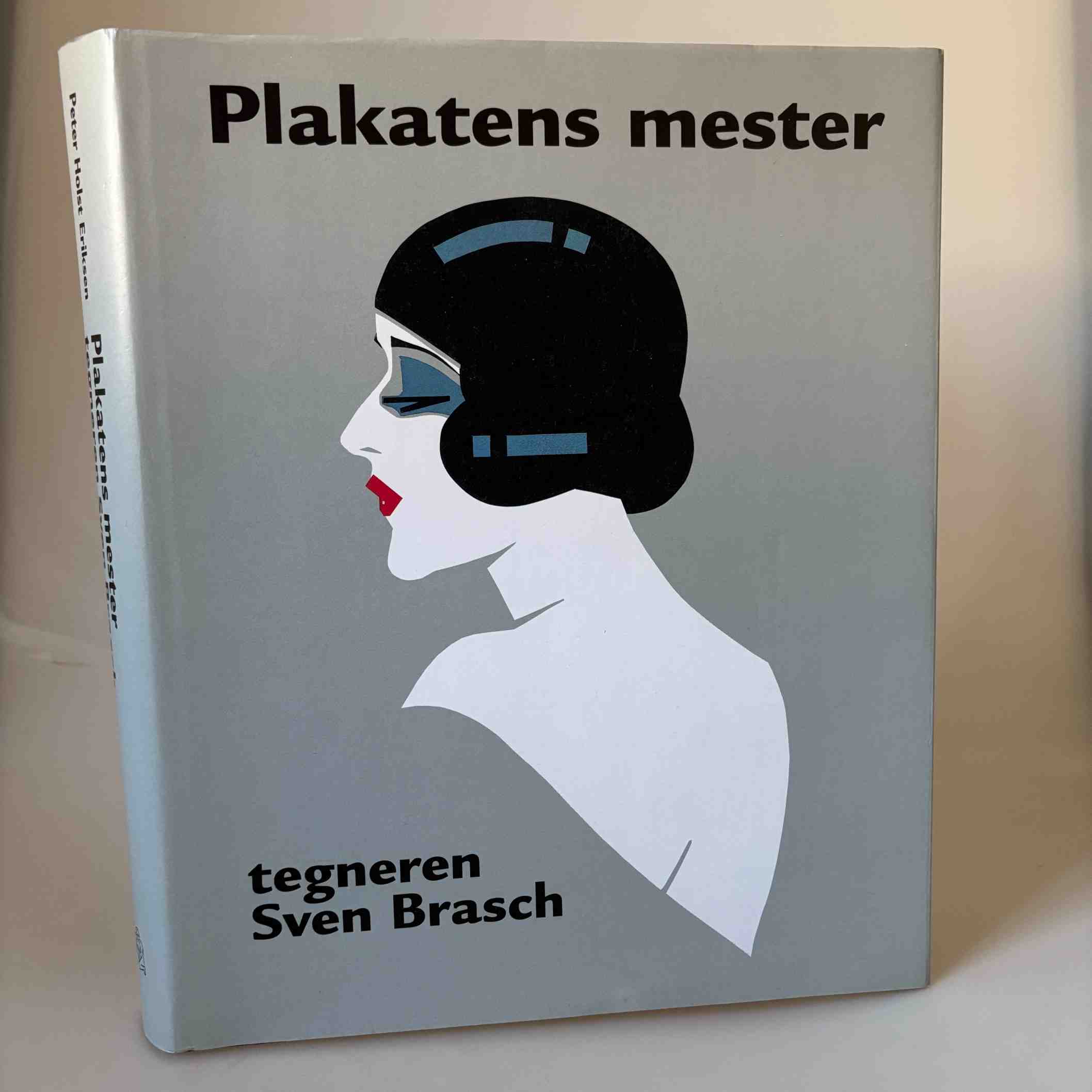 Peter Holst Eriksen: Plakatens mester - tegneren Sven Brasch | Køb ...