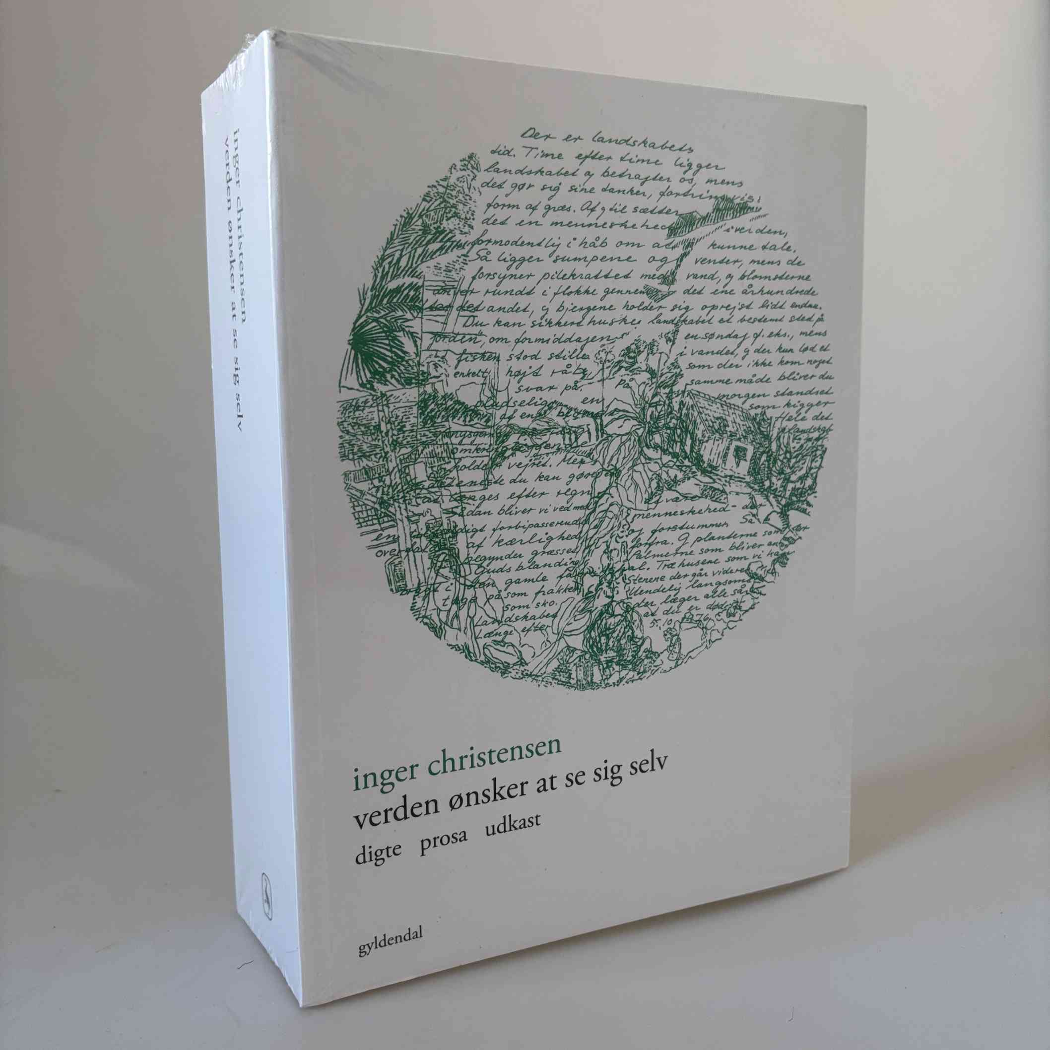 Inger Christensen: Verden ønsker at se sig selv - digte, prosa, udkast ...