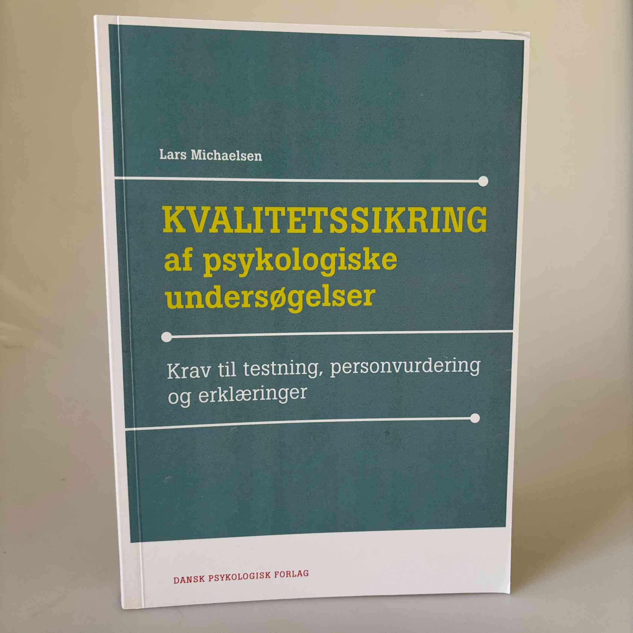 Lars Michaelsen: Kvalitetssikring af psykologiske undersøgelser - krav ...