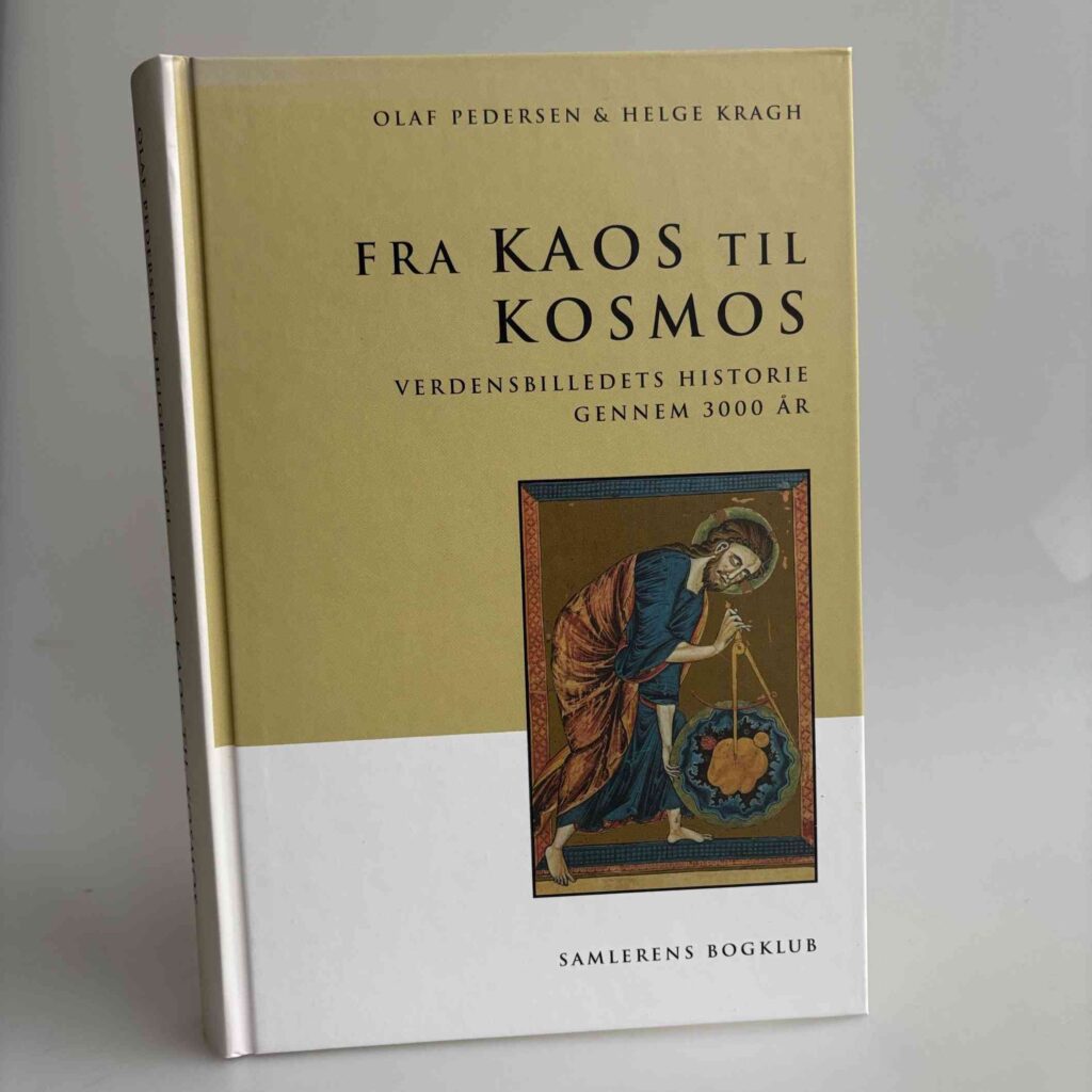 Olaf Pedersen og Helge Kragh: Fra kaos til kosmos | Køb brugt her - BogGaragen.dk