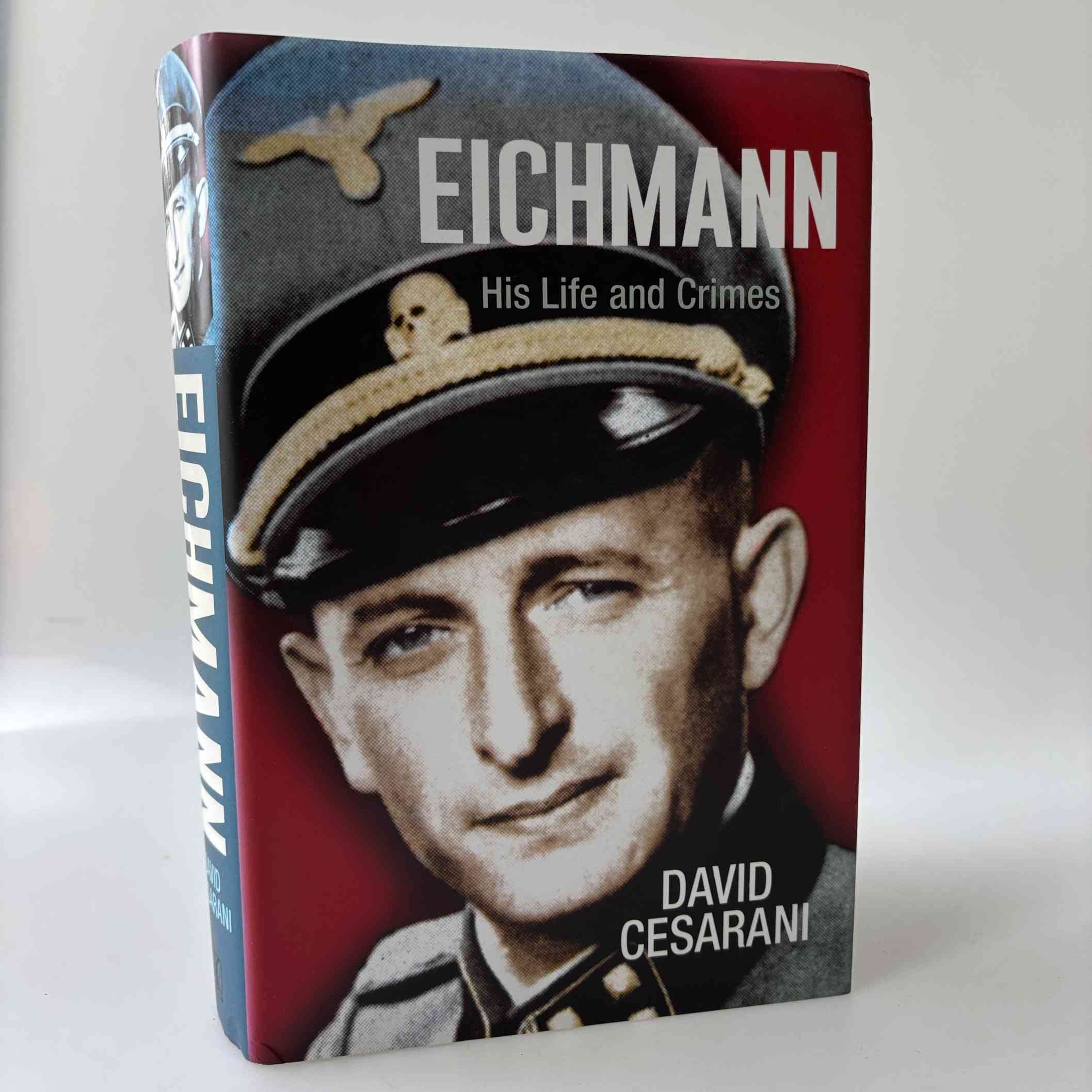 David Cesarani: Eichmann - his life and crimes | Køb brugt her ...