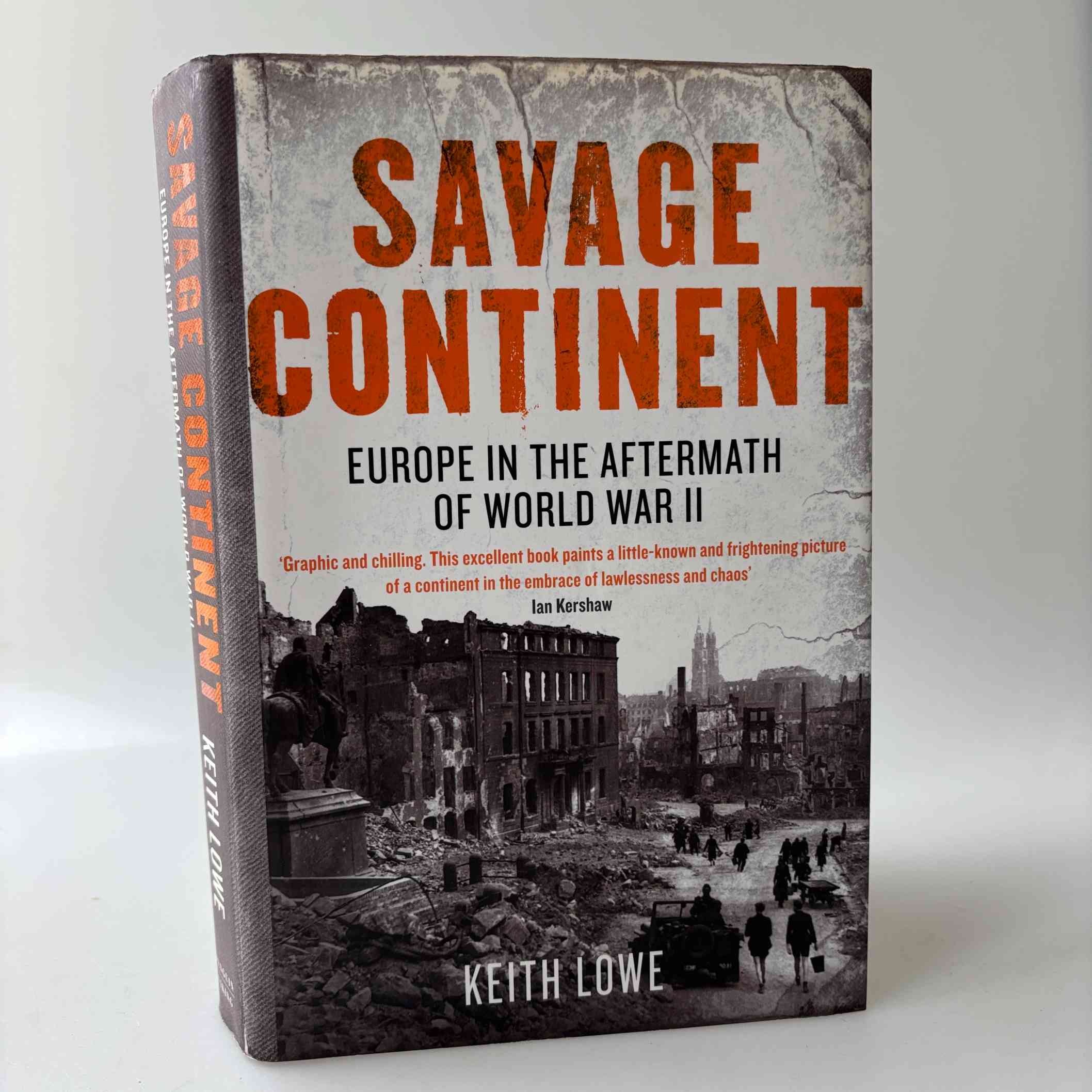 Keith Lowe: Savage Continent - Europe in the Aftermath of World War II ...