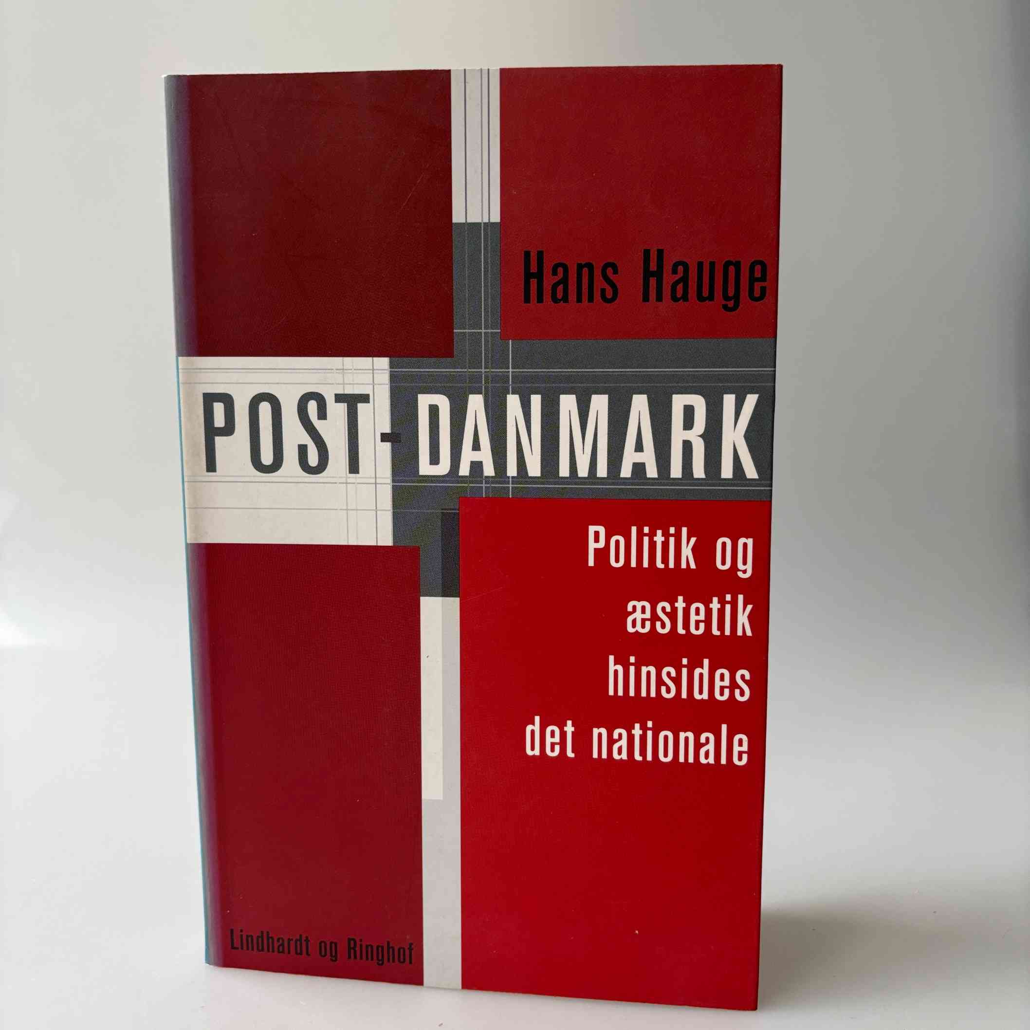 Hans Hauge: Post-Danmark. Politik og æstetik hinsides det nationale ...