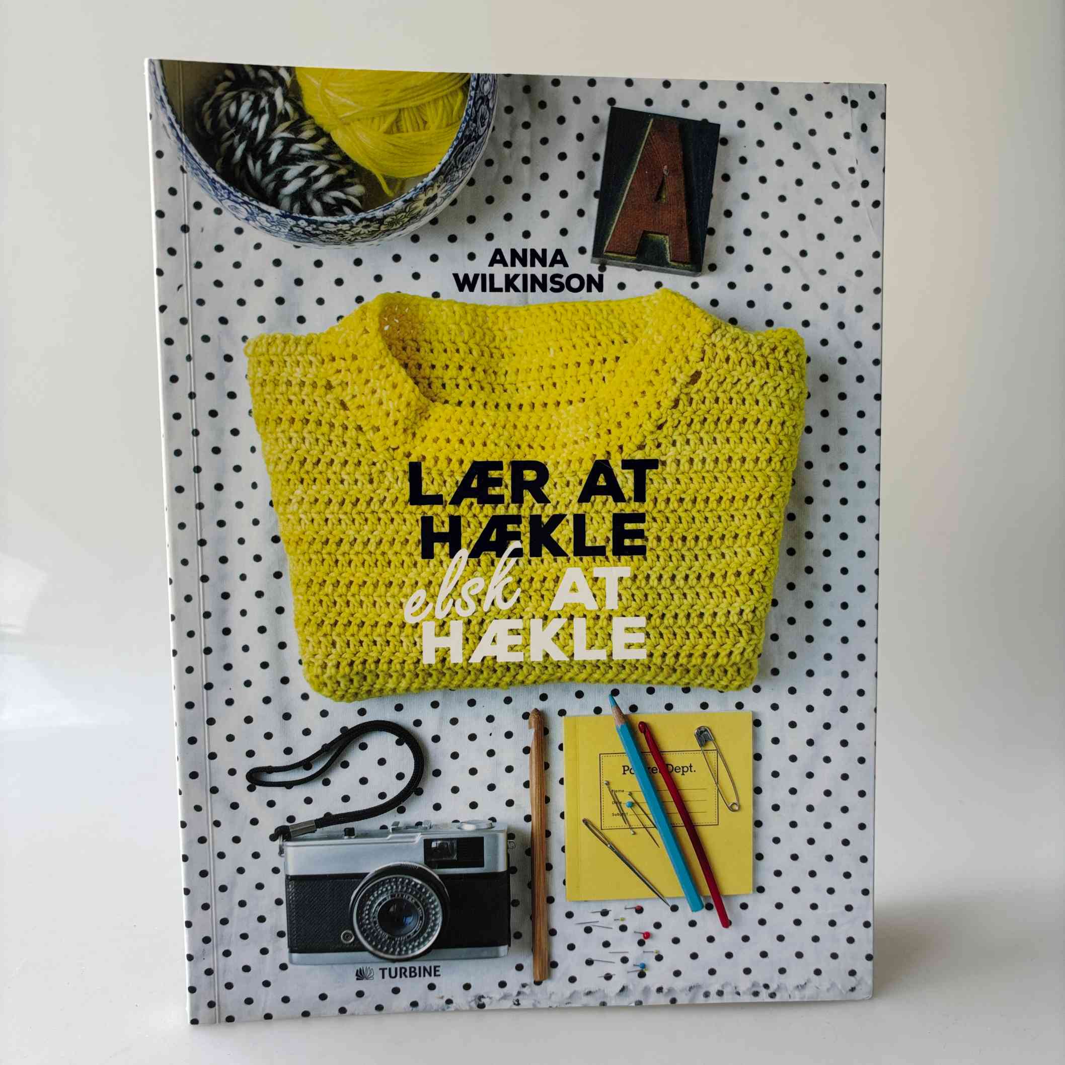 Anna Wilkinson: Lær at hækle, elsk at hækle | Køb brugt her - BogGaragen.dk