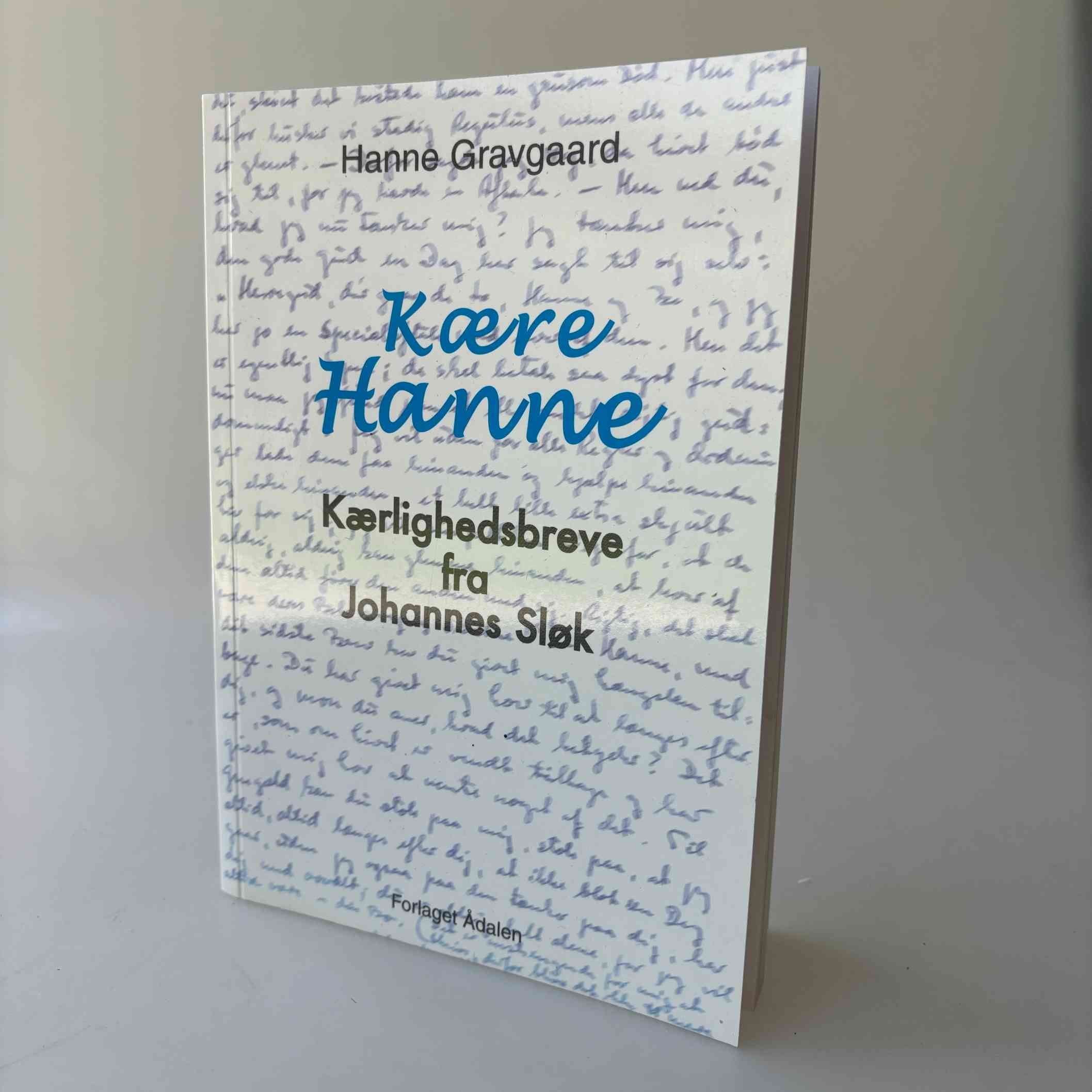 Johannes Sløk og Hanne Gravgaard: Kære Hanne - kærlighedsbreve | Køb brugt her - BogGaragen.dk