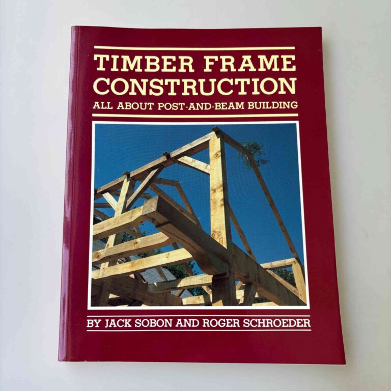 Jack A. Sobon og Roger Schroeder: Timber Frame Construction - All About ...