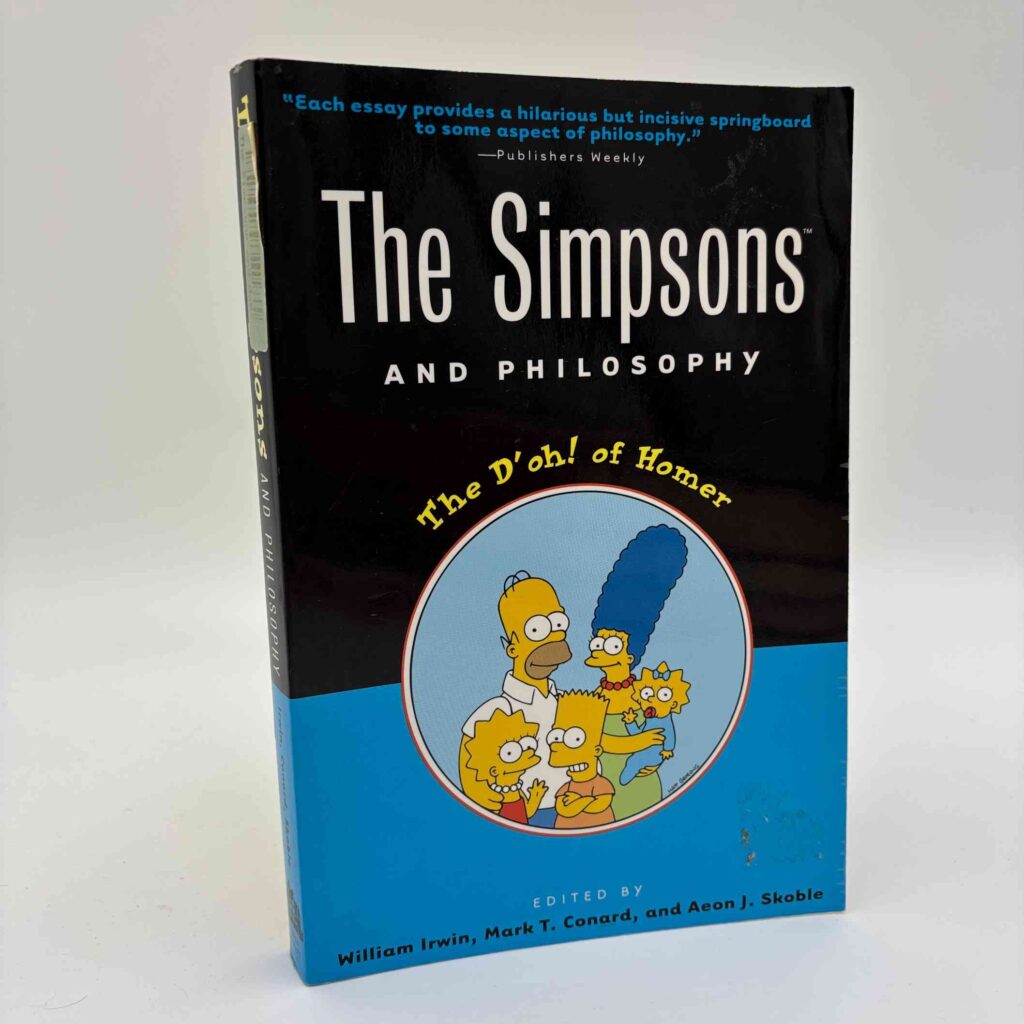 William Irwin: The Simpsons and Philosophy - The D'oh! of Homer | Køb ...