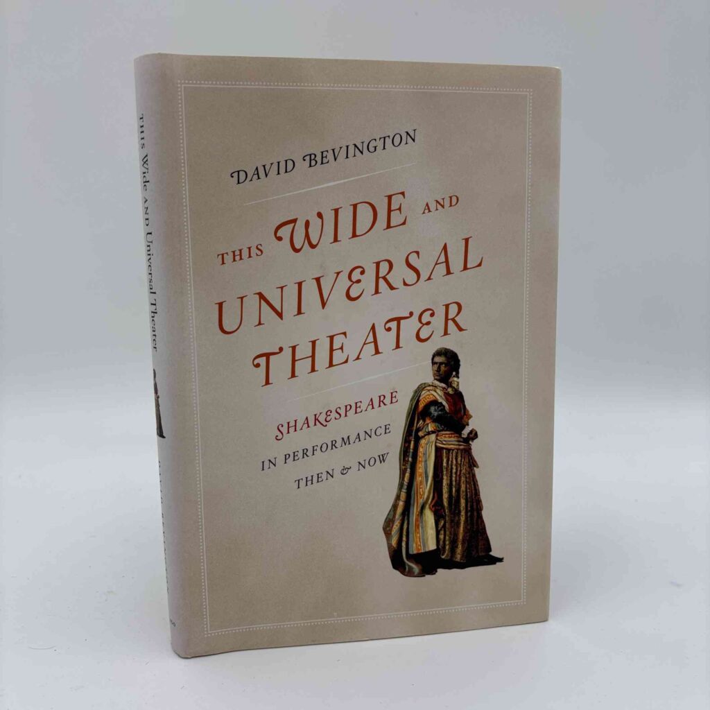 David Bevington: This Wide and Universal Theater - Shakespeare in ...