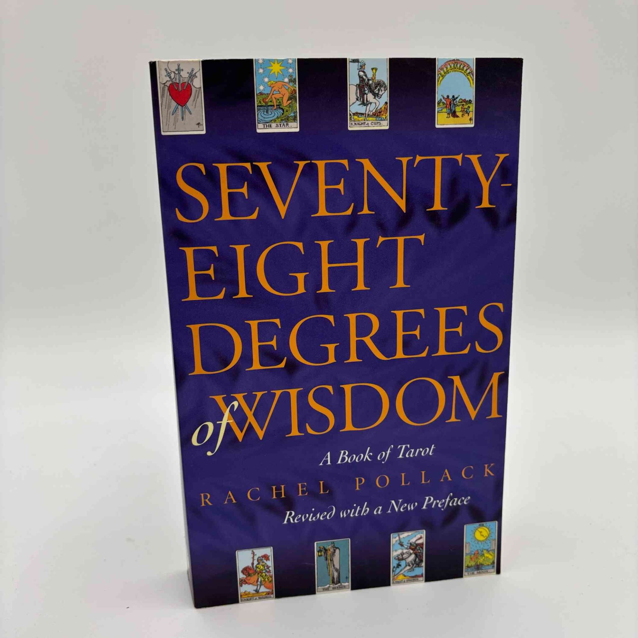 Rachel Pollack: Seventy Eight Degrees of Wisdom - A book of Tarot | Køb ...