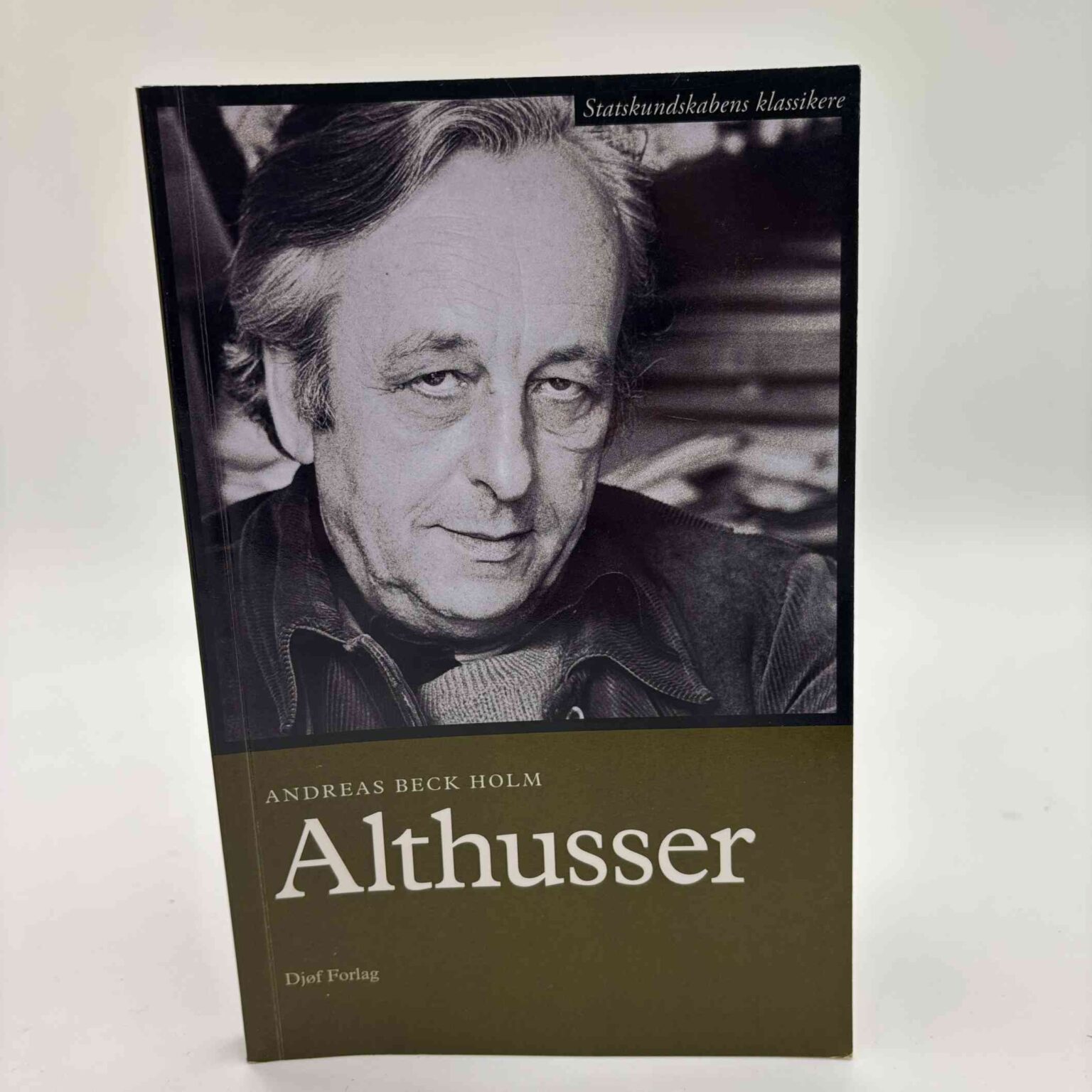 Andreas Beck Holm: Louis Althusser - Statskundskabens klassikere | Køb brugt her - BogGaragen.dk