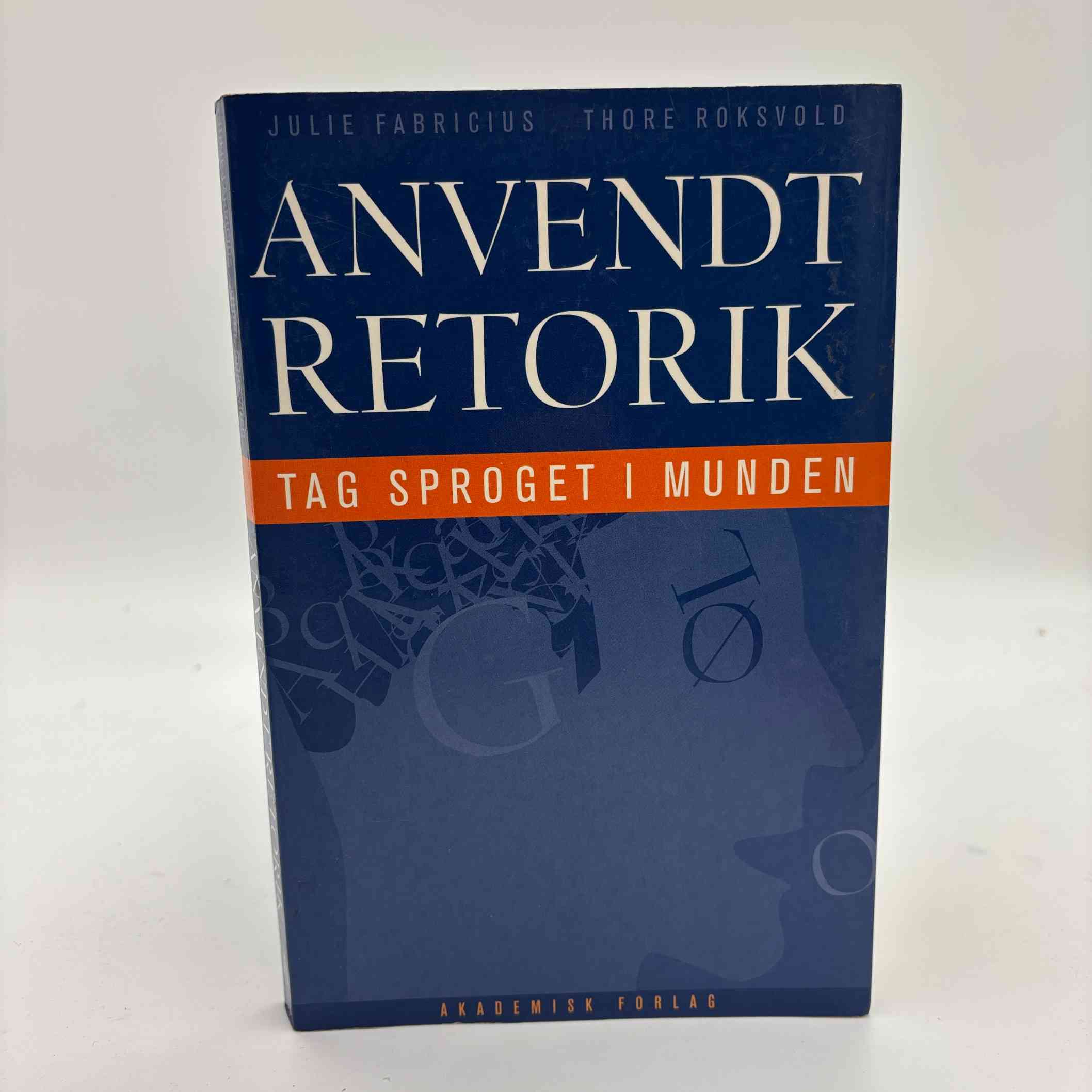 Julie Fabricius og Thore Roksvold: Anvendt retorik - Tag sproget i ...