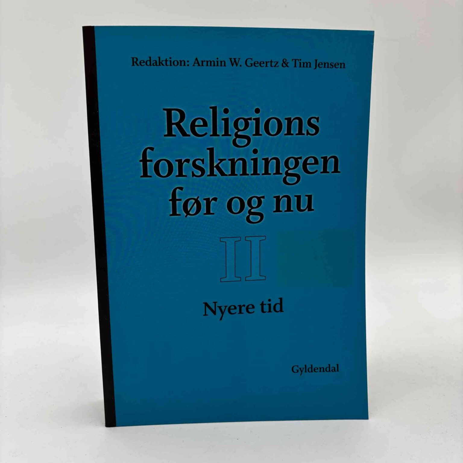 Armin W. Geertz og Tim Jensen (red.): Religionsforskningen før og nu ...