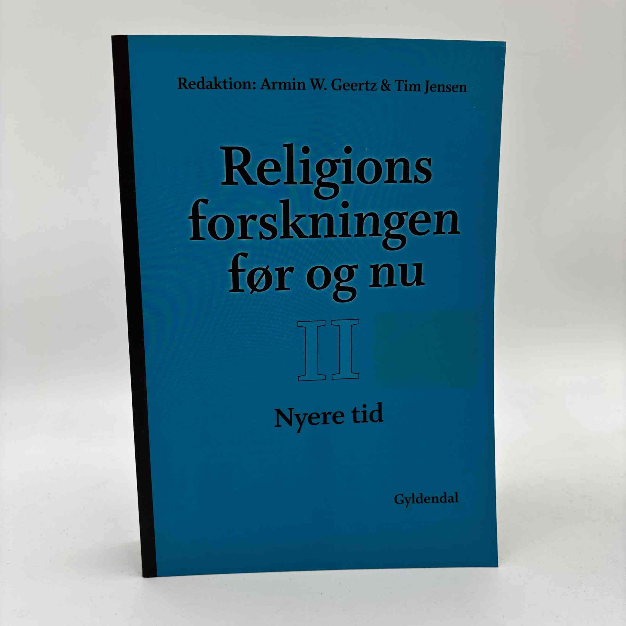 Armin W. Geertz og Tim Jensen (red.): Religionsforskningen før og nu ...