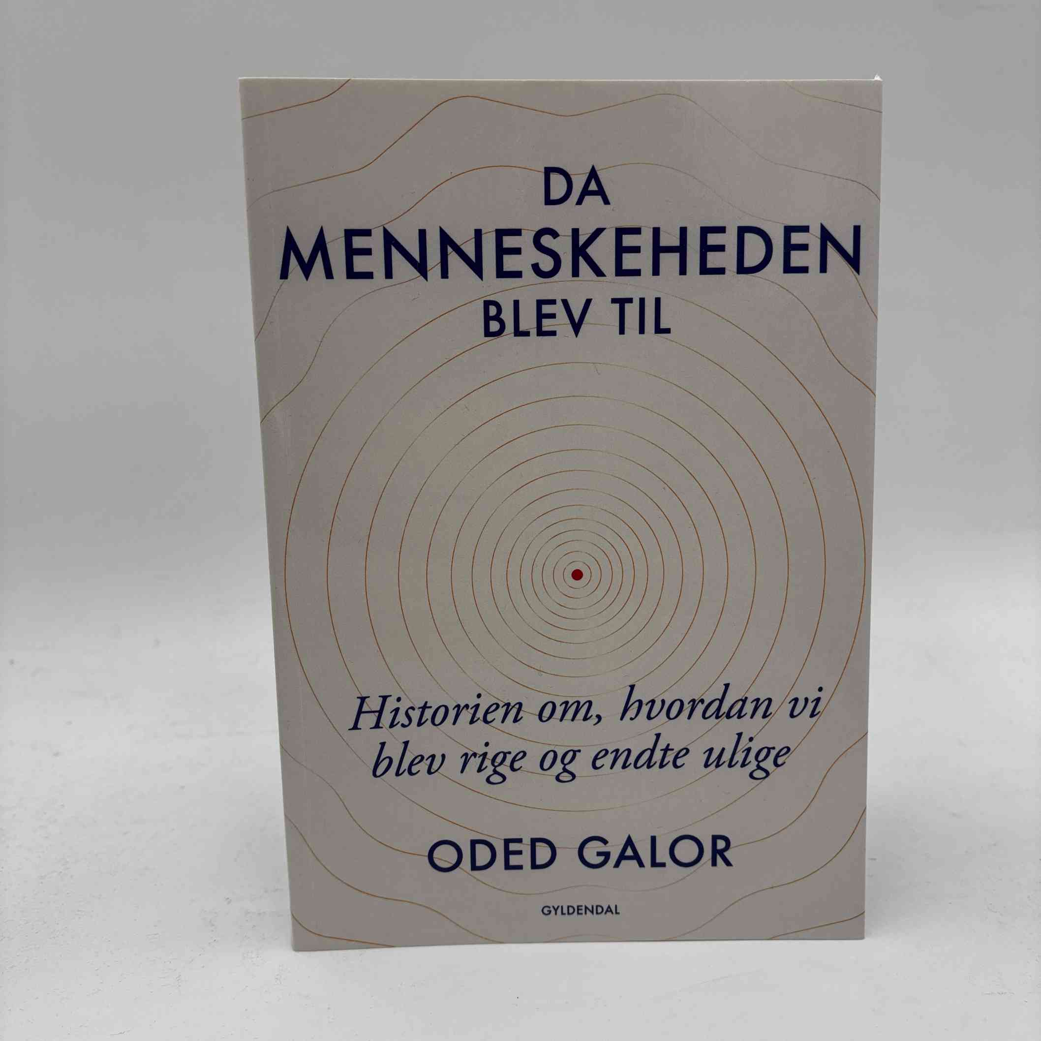 Oded Galor: Da menneskeheden blev til - historien om hvordan vi blev ...