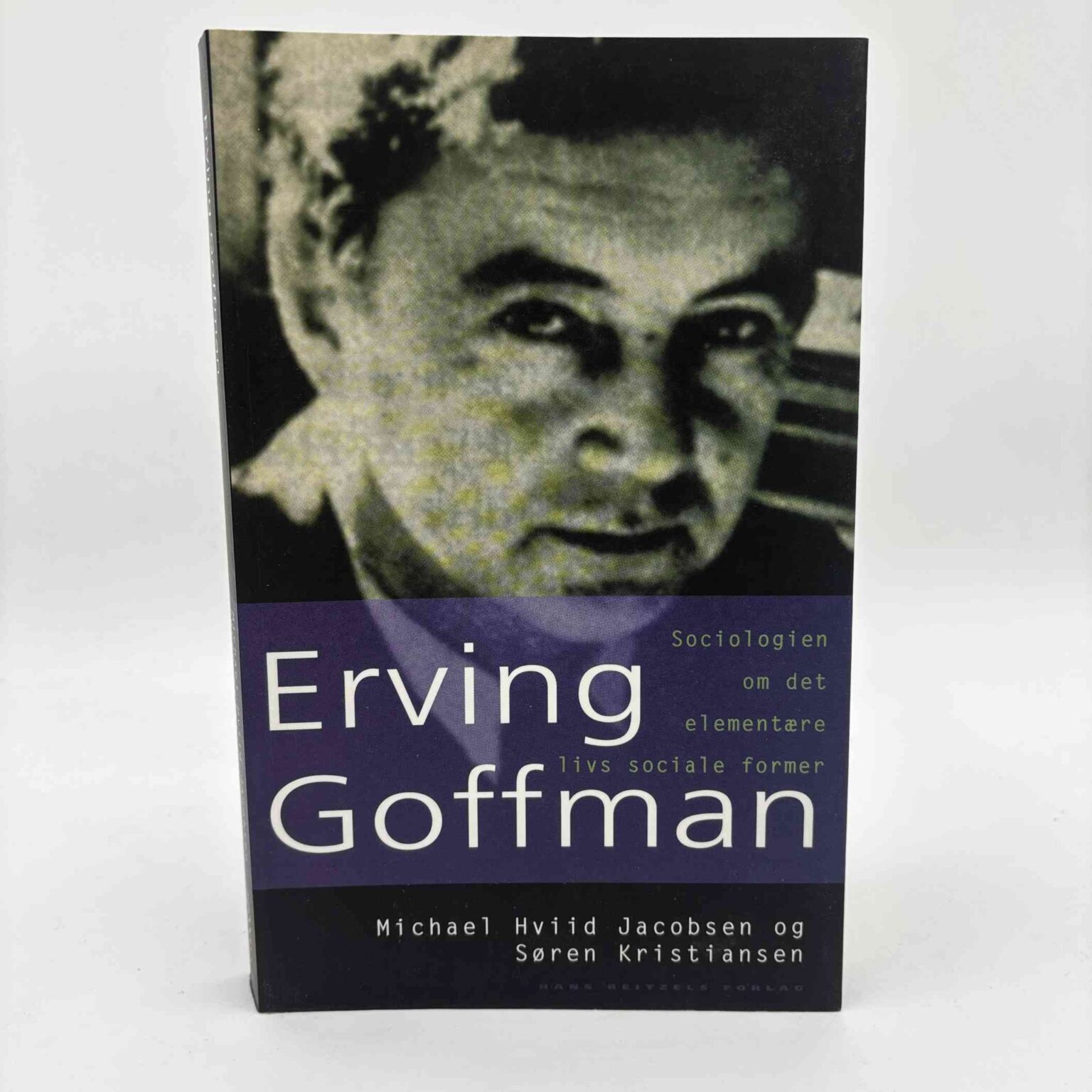 Michael Hviid Jacobsen og Søren Kristensen: Erving Goffman ...